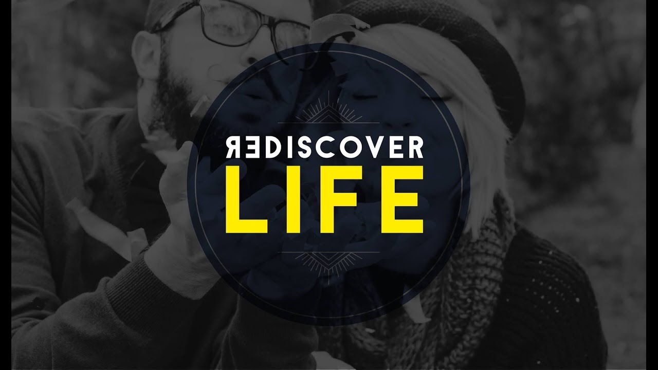 Rediscover Life. - YouTube