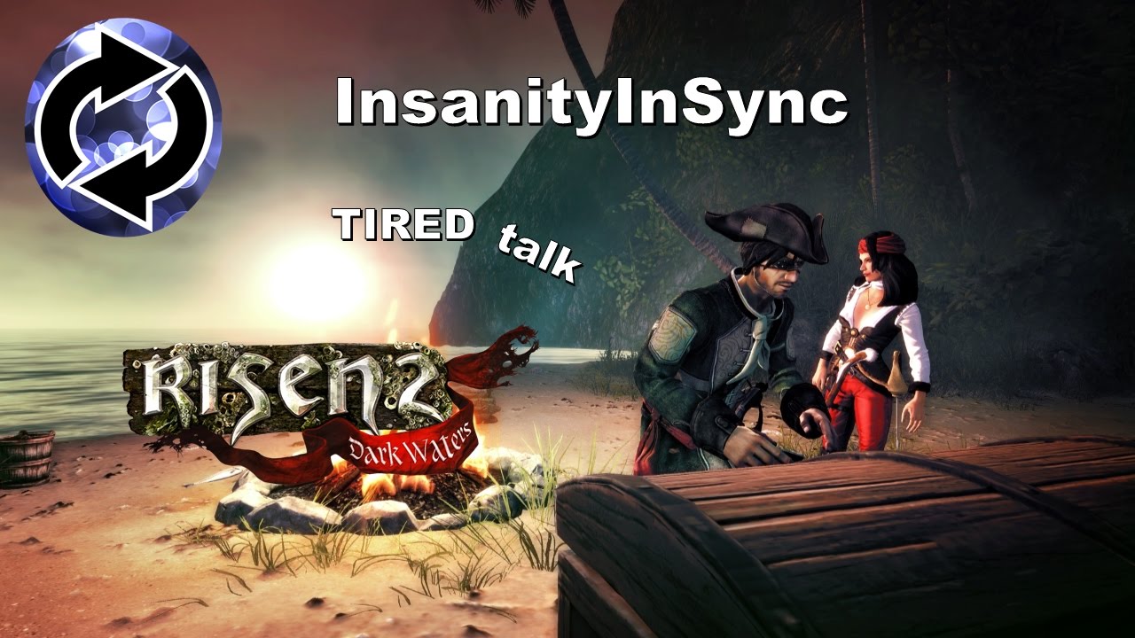 Tired Talk - Risen 2: Sleep Is Overrated - YouTube