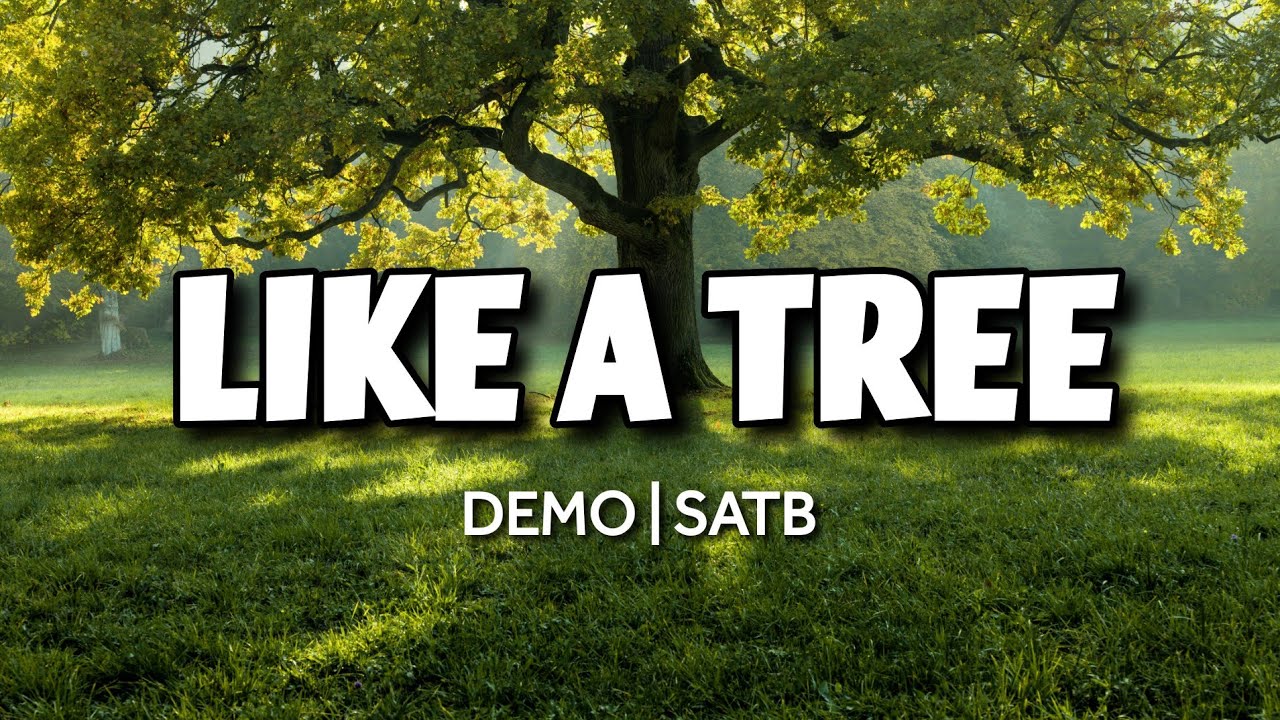Like A Tree | DEMO | SATB | Song Offering - YouTube