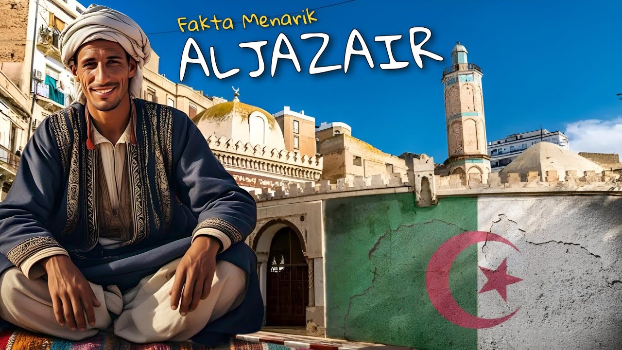 Fakta Menarik Negara Algeria | Aljazair - YouTube