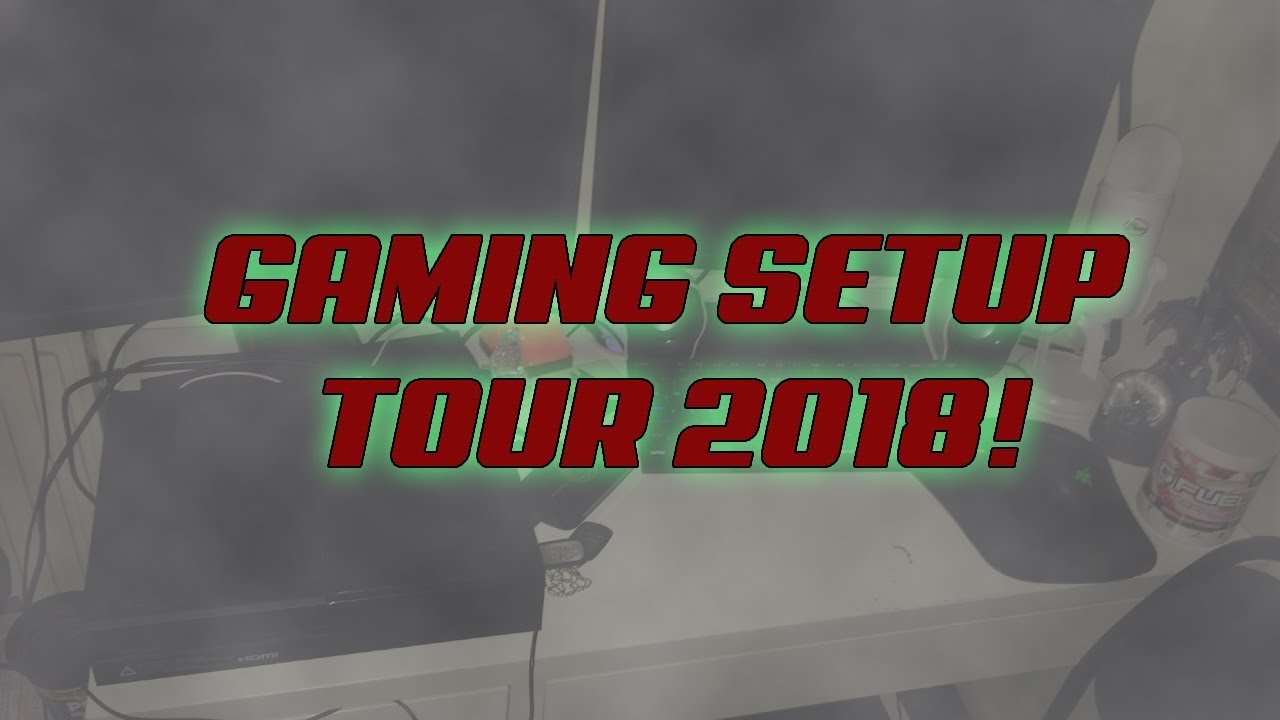 GAMING SETUP TOUR 2018! - YouTube