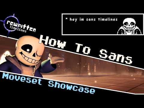SANS MOVESET SHOWCASE || REWRITTEN TIMELINES ||