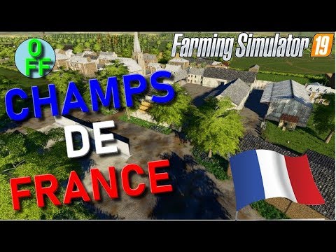 (FS19) MAP CHAMPS DE FRANCE (FR) (LIVE) - YouTube