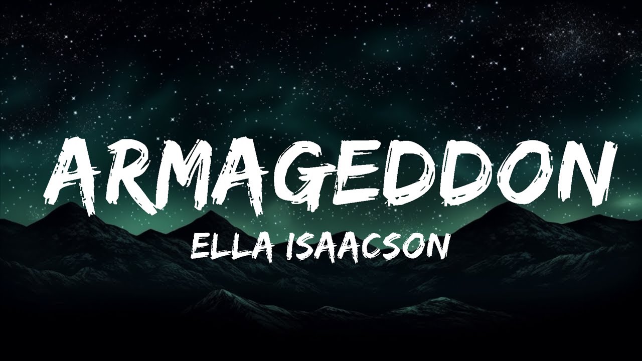 Ella Isaacson - Armageddon (Lyrics) |25min Top Version - YouTube