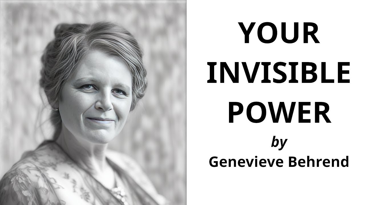 Your Invisible Power (1921) by Genevieve Behrend #lawofattraction #manifestation - YouTube