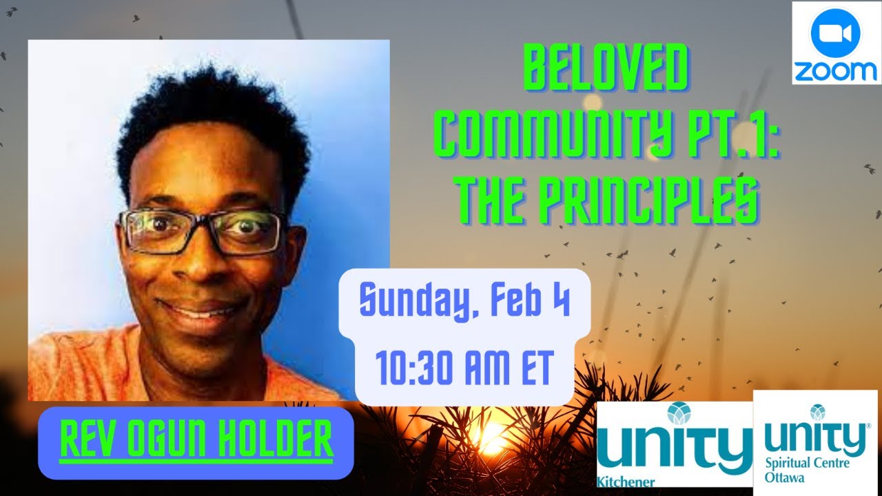 Beloved community Part 1: The Principles ~ Rev Ogun Holder ~ Feb 4, 2024 ~ UK & USCO Sunday ...
