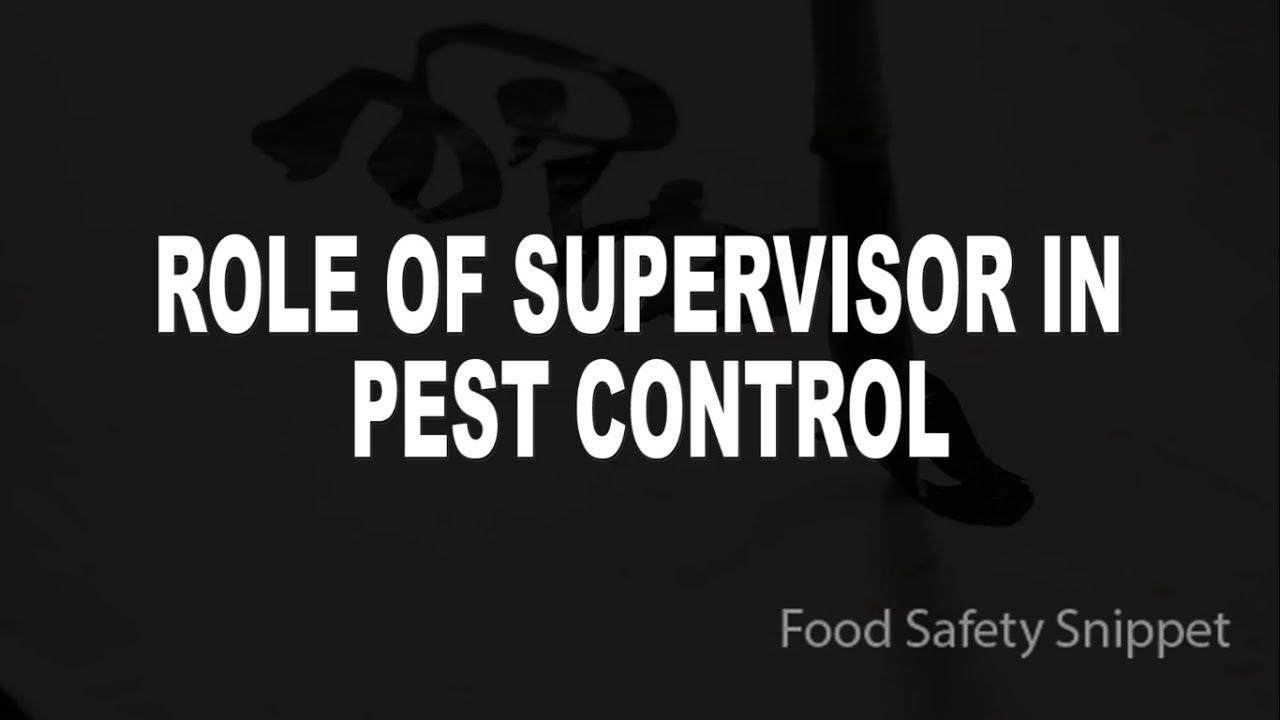 Role of Supervisor in Pest Control | Food Safety Snippet 59 - YouTube