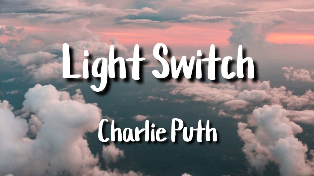 Charlie Puth - Light Switch - YouTube