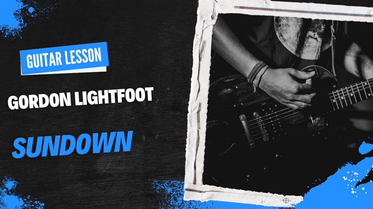 Gordon Lightfoot - Sundown | Guitar Lesson With Song - YouTube