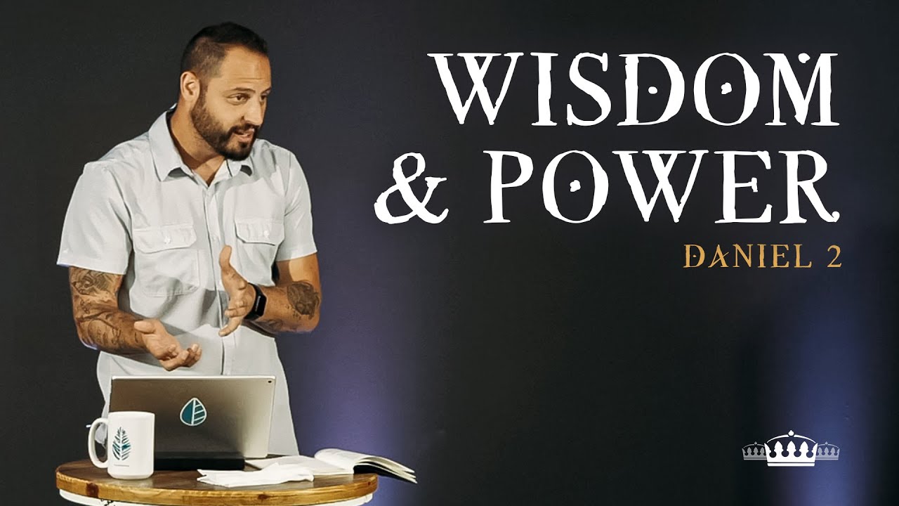 Daniel 2 • Wisdom & Power • Joel McCarty - YouTube