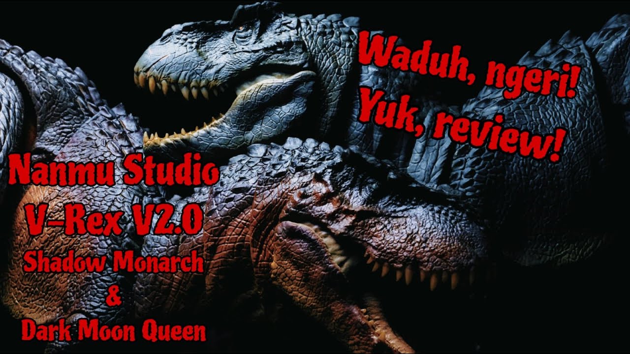 Nanmu Studio V-Rex v2.0 Shadow Monarch dan Dark Moon Queen Review - YouTube