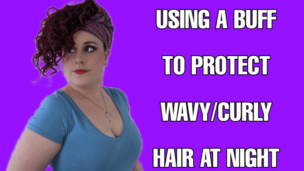 WHAT IS A BUFF? HOW I PROTECT MY WAVY/CURLY HAIR AT NIGHT! Reviewing my ...