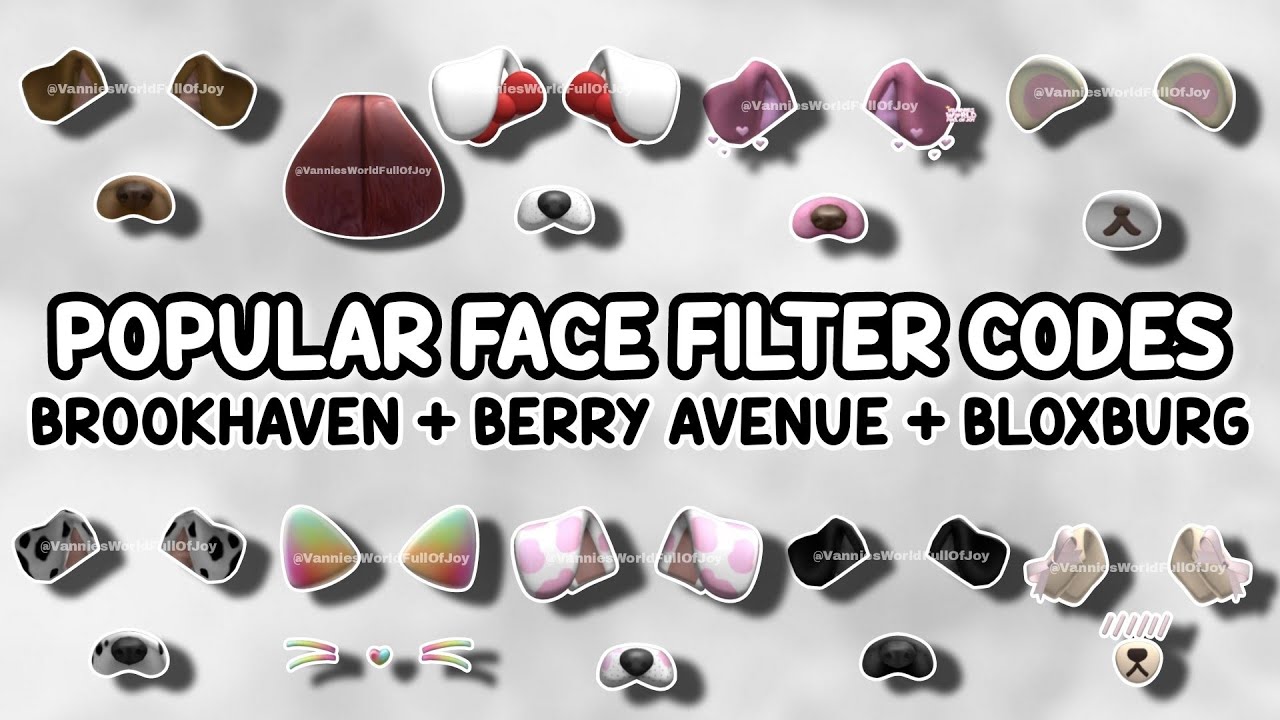 POPULAR FACE FILTER CODES FOR BROOKHAVEN 🏡RP, BERRY AVENUE & BLOXBURG 😯 ...