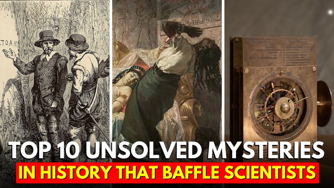 Top 10 Unsolved Mysteries in History That Still Baffle Scientists - YouTube