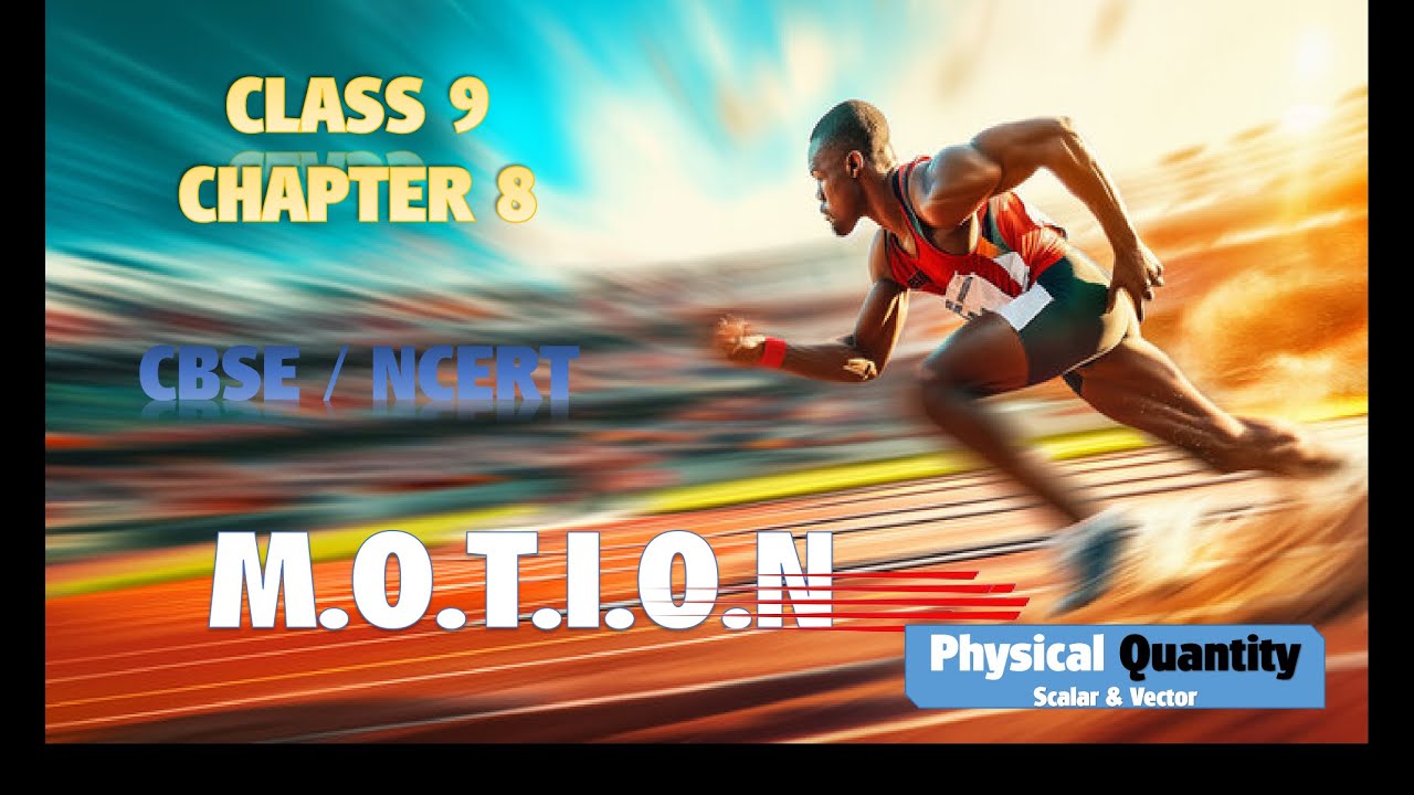 Motion Class 9 (Part 2) Physical Quantity CBSE Physics Chapter 8 NCERT ...