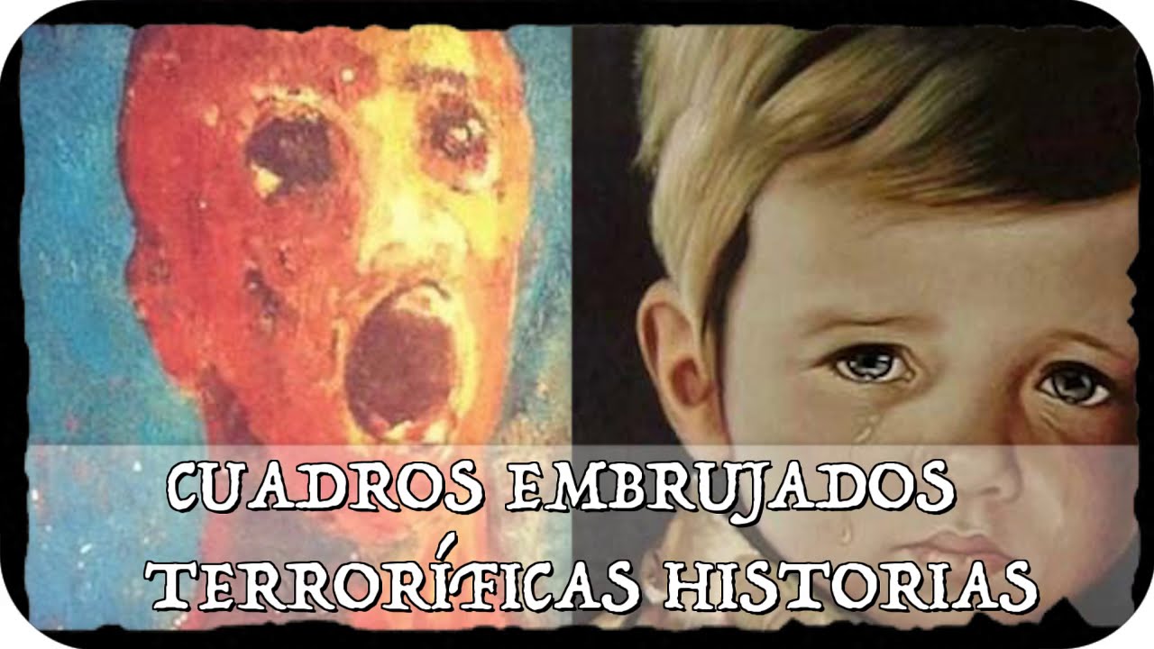 PINTURAS Y CUADROS EMBRUJADOS ¿TE ATREVES A COLGAR UNO? - YouTube