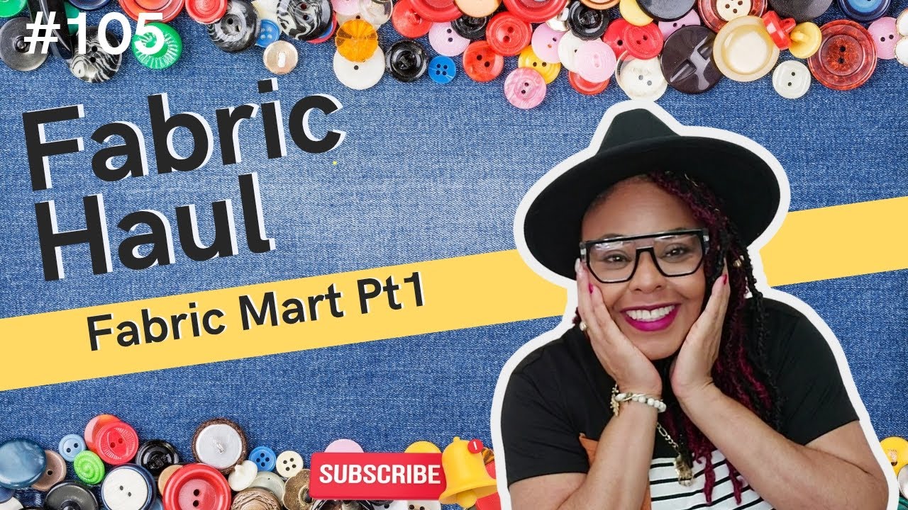 #105 Fabric Fairy Visitations Pt 1- Fabric Mart | #fabrichaul - YouTube