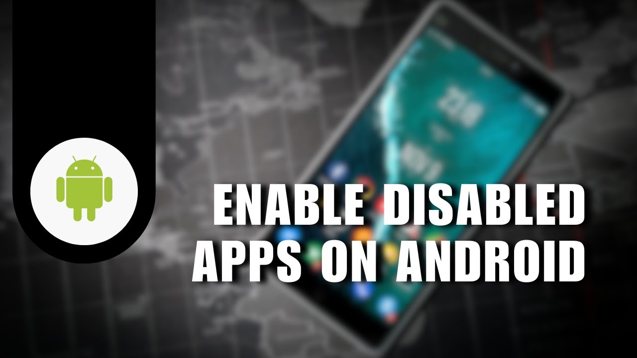 How to Enable Disabled Apps on Android Mobile Phone (Samsung Galaxy) - YouTube