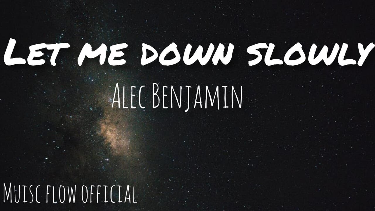 Alec Benjamin - Let Me Down Slowly [Official Music Video] | Music Flow ...