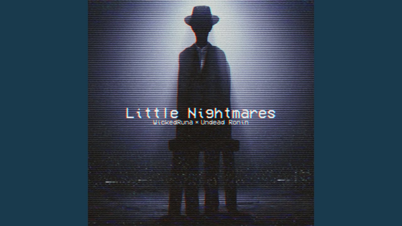 LITTLE NIGHTMARES! (feat. Undead Ronin) - YouTube