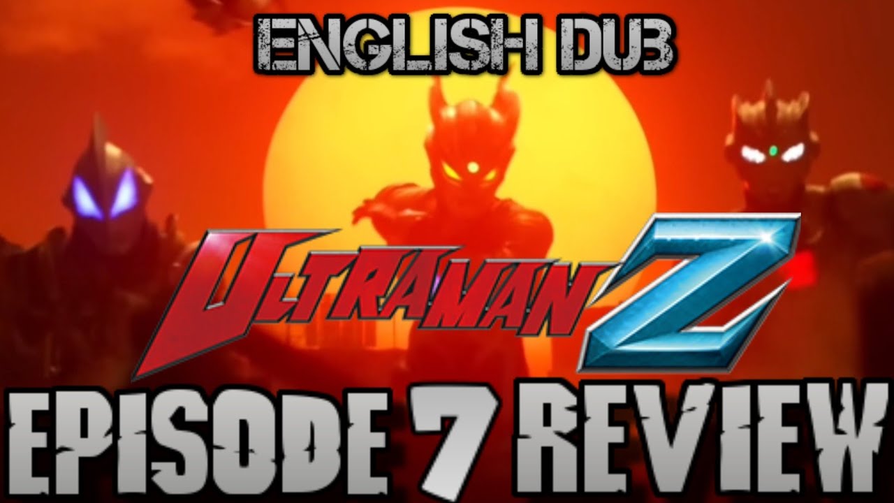 Ultraman Z English Dub Episode 7 His Majesty's Medal Review - YouTube