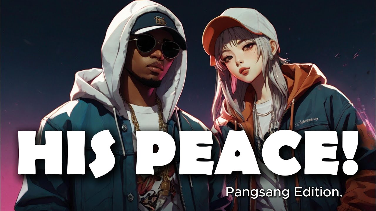 HIS PEACE | Christian Rap Song | Hip Hop/Melody | Pangsang Edition ...