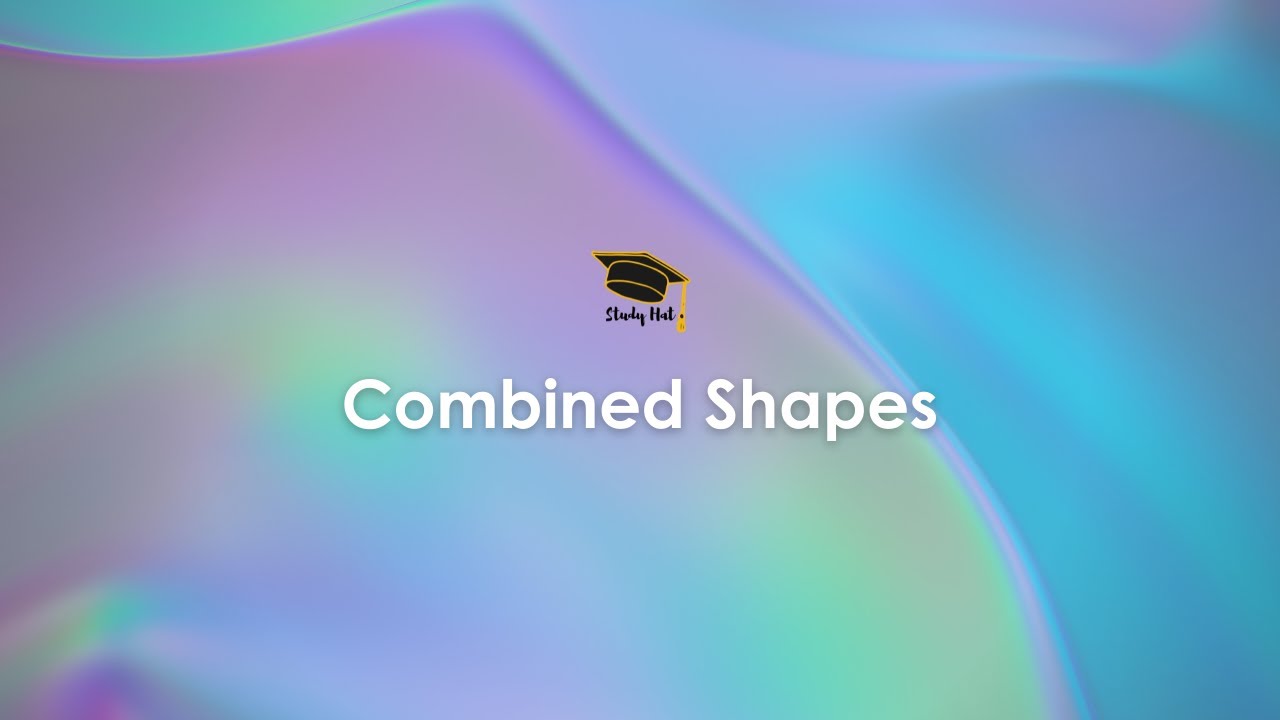 Eleven Plus Combined Shapes - YouTube