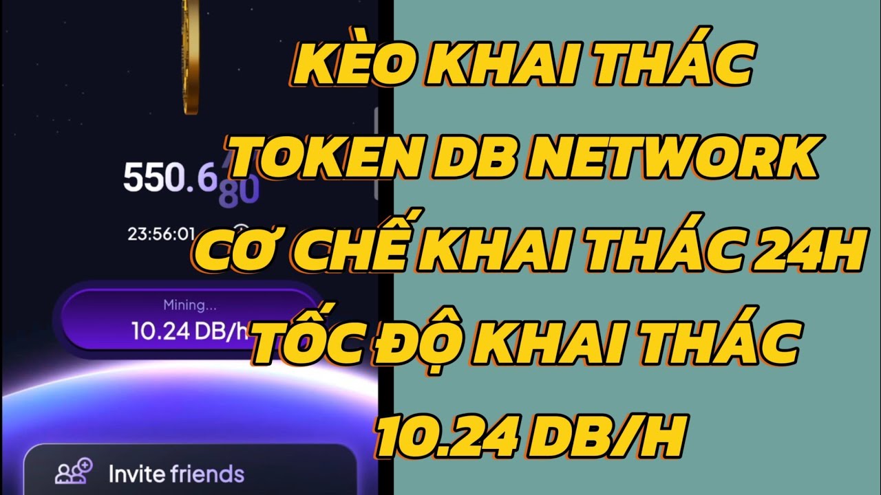 DB NETWORK KHAI THÁC TOKENS DB NETWORK - CƠ CHẾ KHAI THÁC 24H - TỐC ĐỘ ...