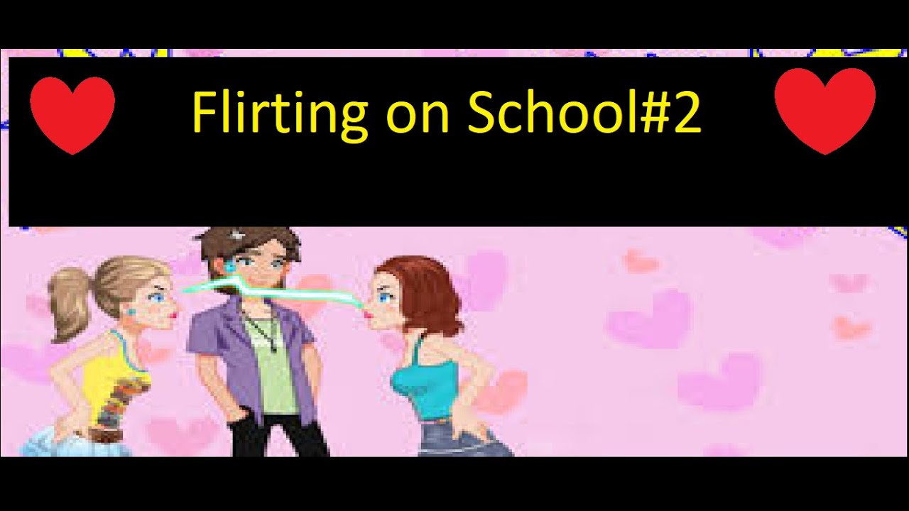 Flirting on School#2 - YouTube