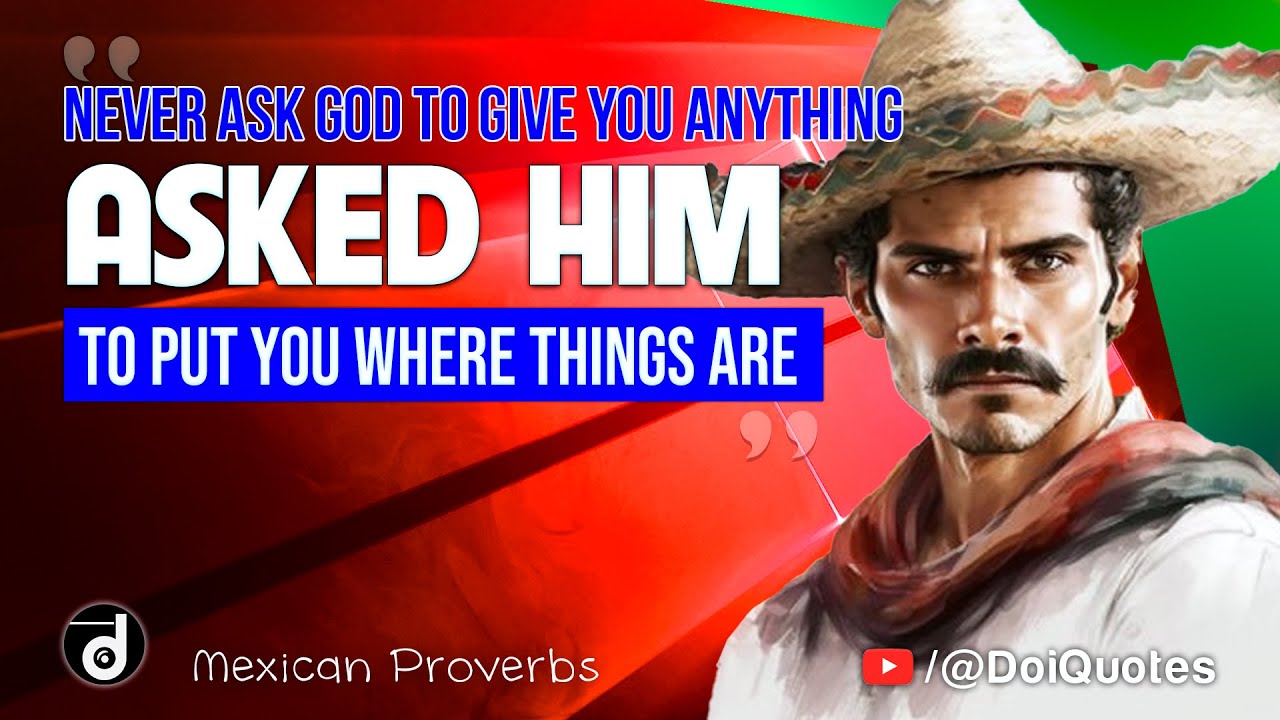 Mexican Proverbs and Sayings About Life: Discovering Memorable Quotes ...