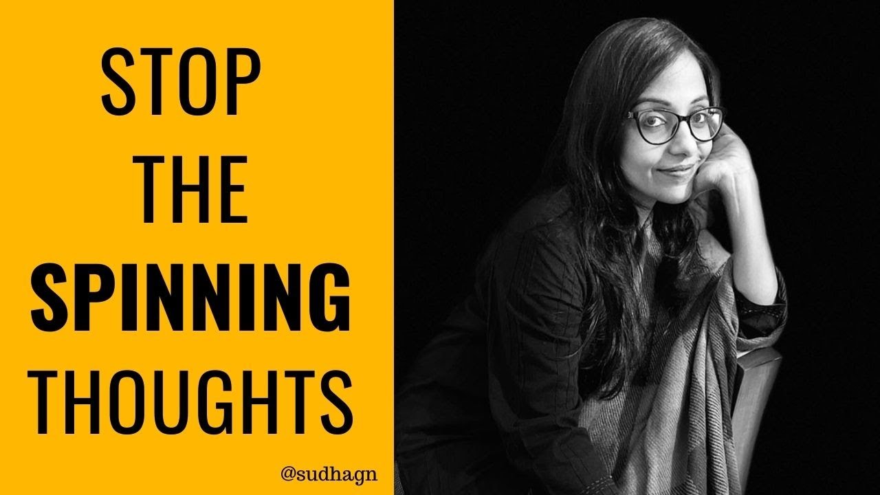 4 Ways To Stop The Spinning Thoughts When You Write - YouTube