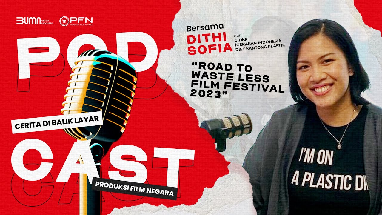 Podcast PFN : Cerita Dibalik Layar Episode Special - Road to Waste Less Festival 2023 - YouTube