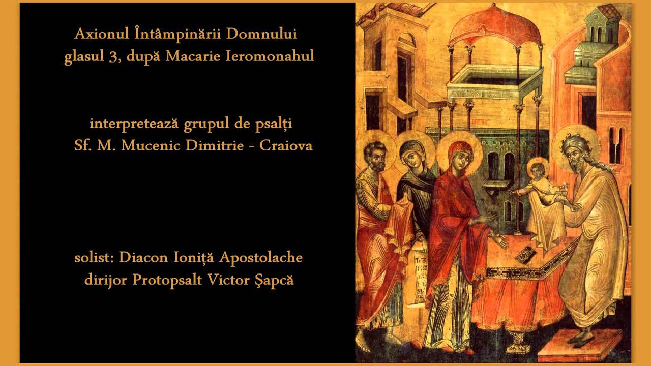 Axionul Întâmpinării Domnului - YouTube