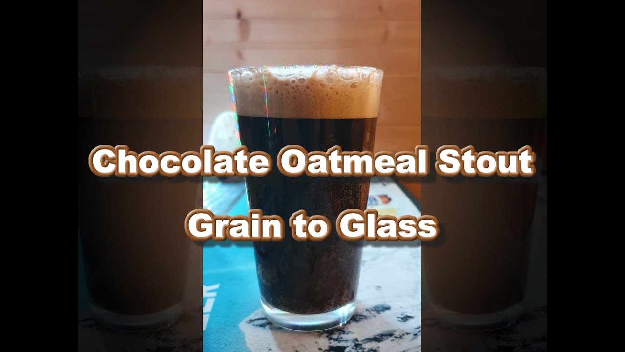 Chocolate Oatmeal Stout - Grain to glass - YouTube