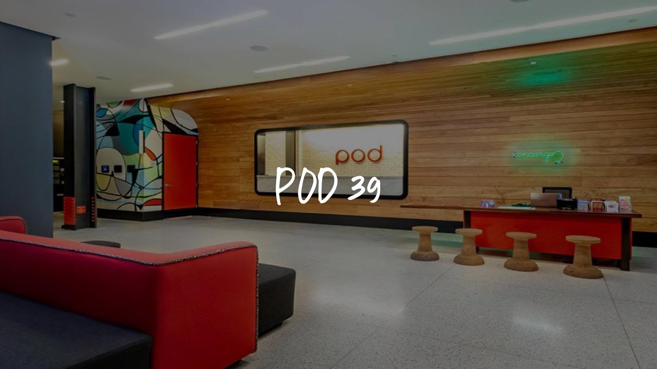 Pod 39 Review - New York , United States of America - YouTube