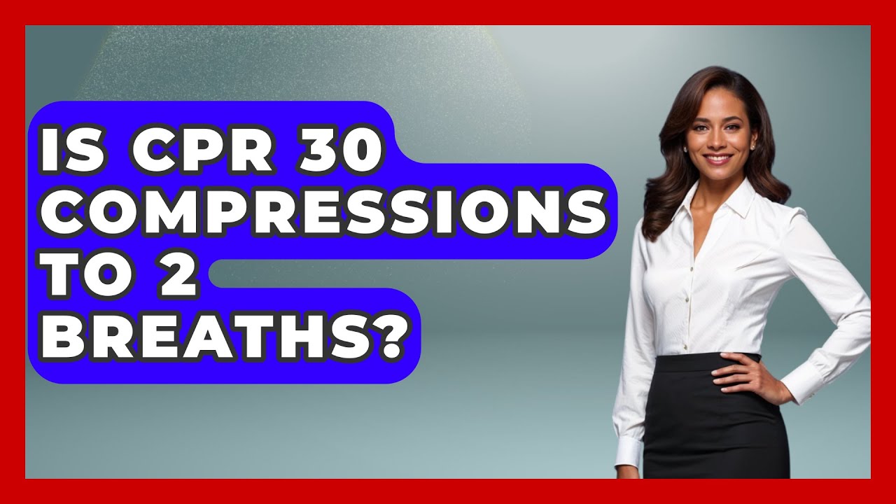 Is CPR 30 Compressions to 2 Breaths? - First Response Medicine - YouTube