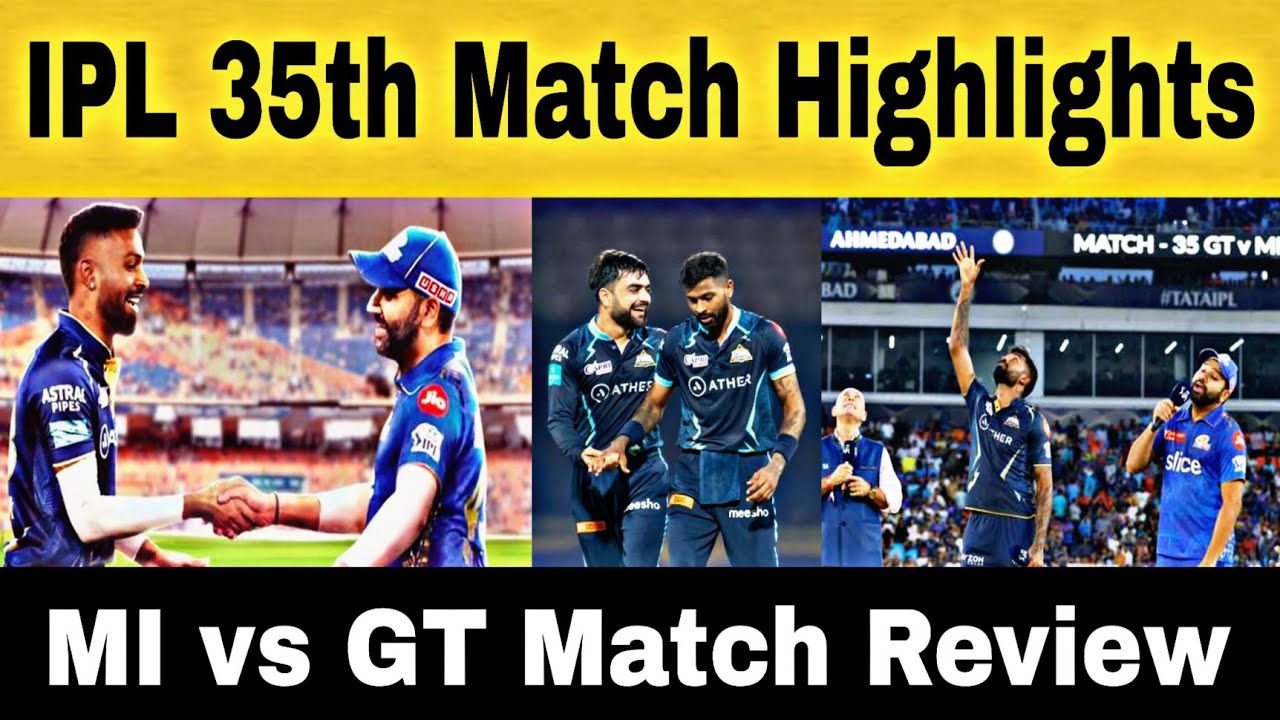 MI vs GT highlights | IPL 35th Match Highlights | IPL 2023 Highlights ...