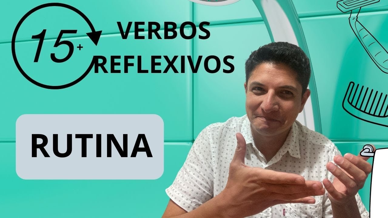 15+ VERBOS REFLEXIVOS (Para la rutina) - YouTube