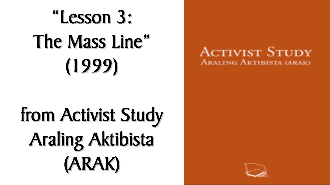 "Lesson 3: The Mass Line" (1999) from Activist Study/Araling Aktibista ...