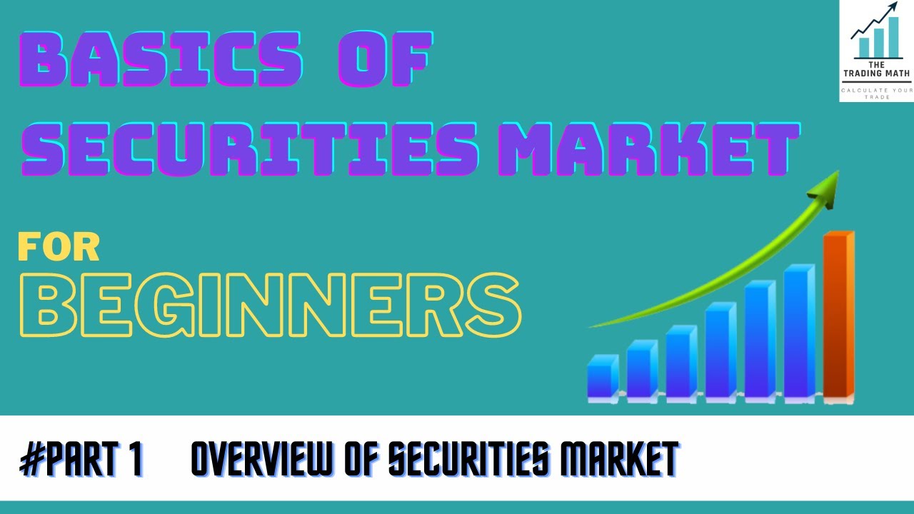 Basics of Securities Market For Beginners Part 1 #TheTradingMath | #TTM ...