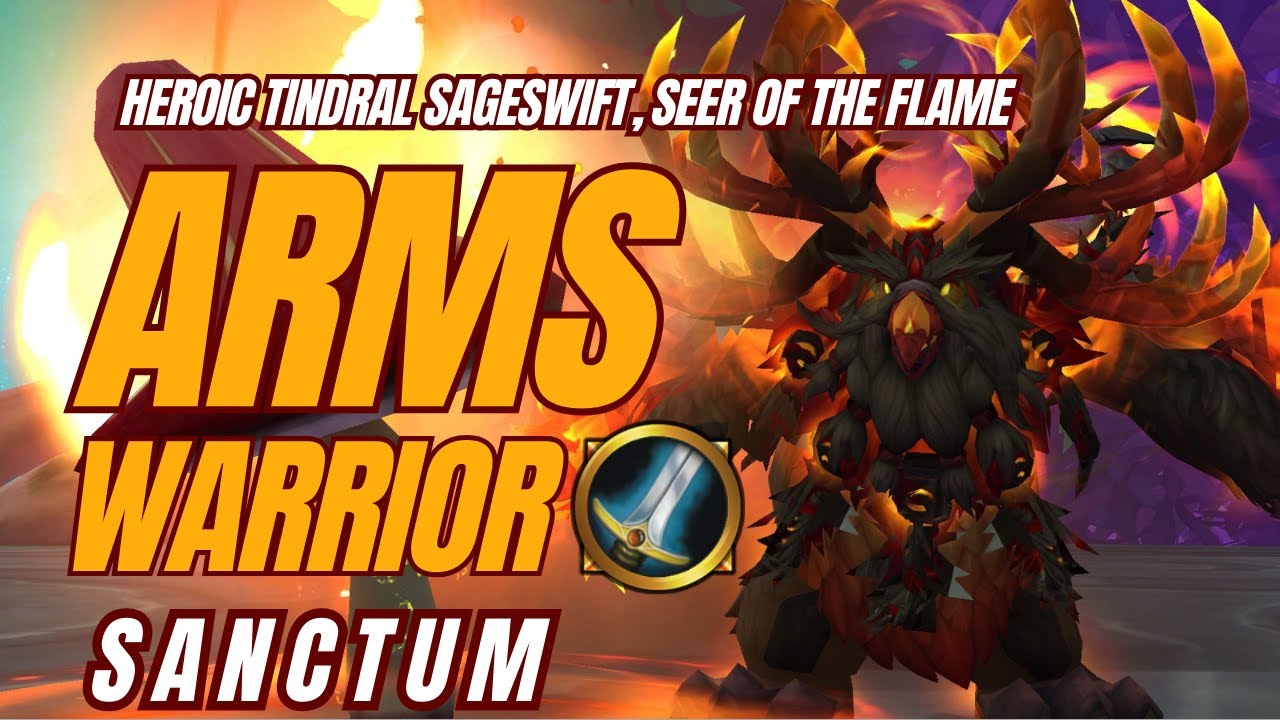 Arms Warrior POV || Tindral Sageswift Seer of the Flame heroic - YouTube