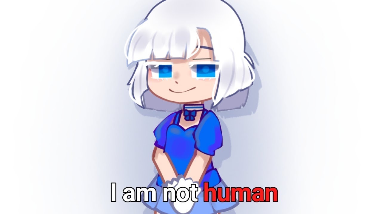 💟 Because I'm Not Human | Meme | Gacha Club | Compilation - YouTube