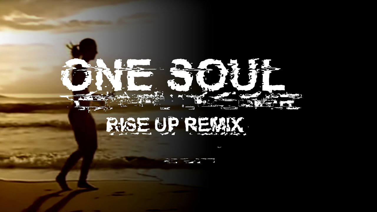 Yves Larock - Rise Up (One Soul Remix) - YouTube