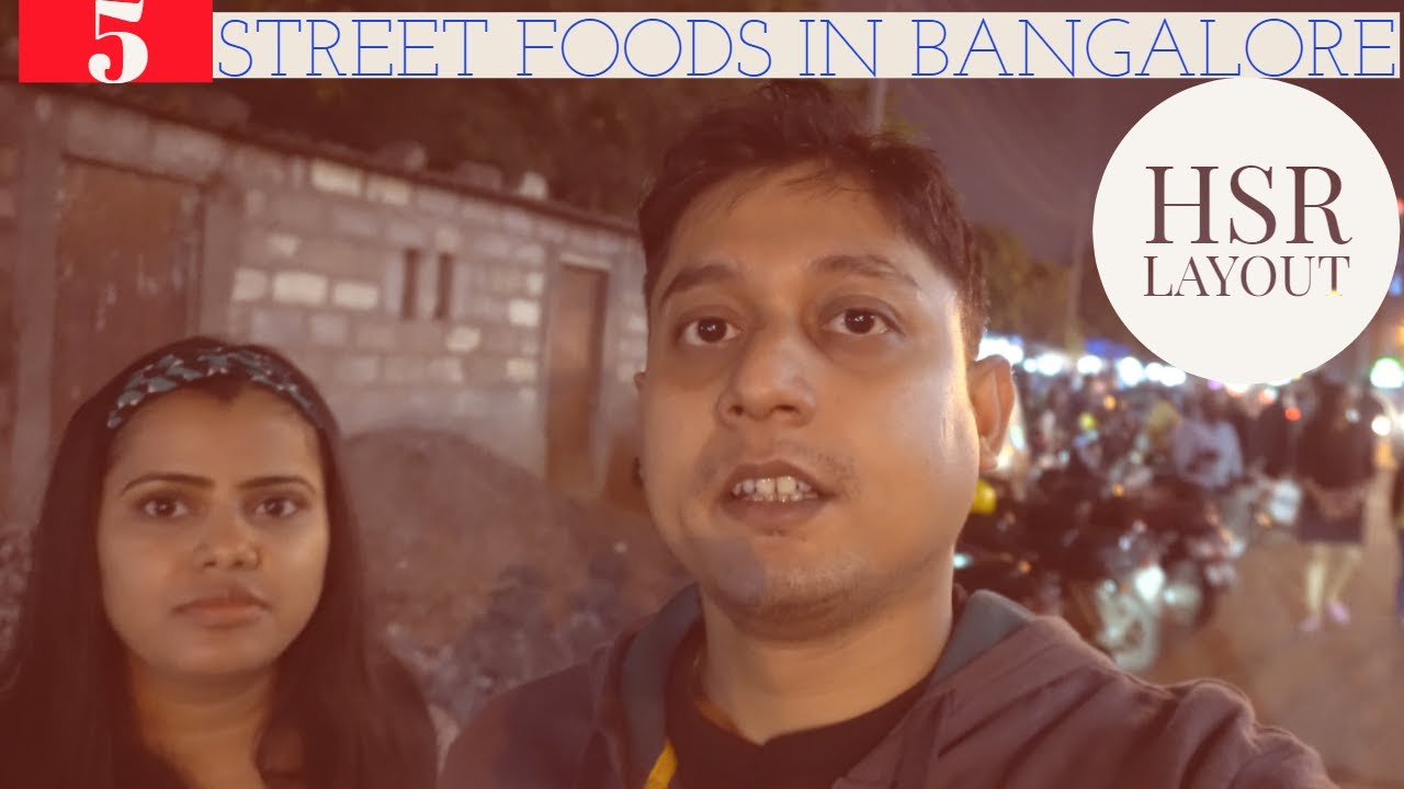Bangalore Street Foods | HSR Layout - YouTube