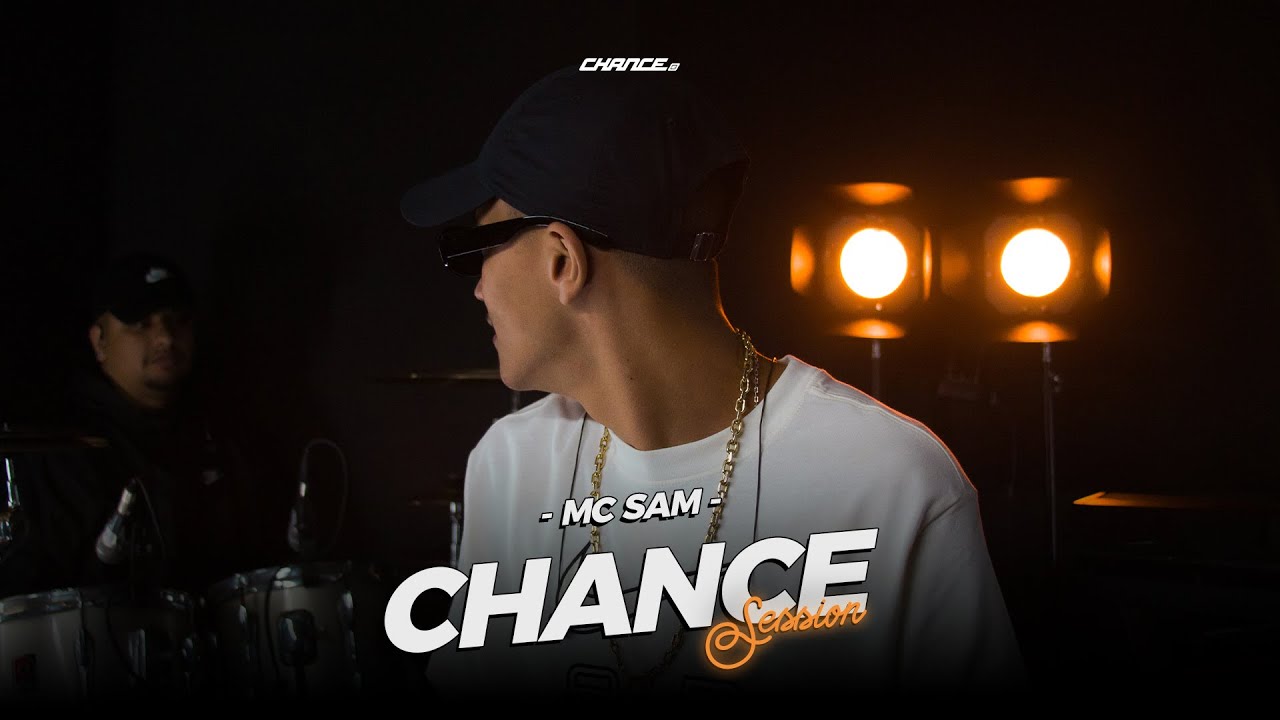 MC SAM - CHANCE SESSION #00 - YouTube