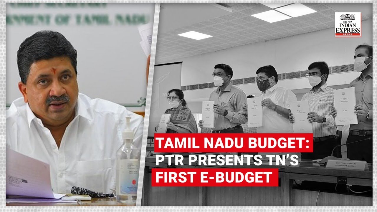 Tamil Nadu Budget 2021-22: PTR presents state’s first paperless budget ...