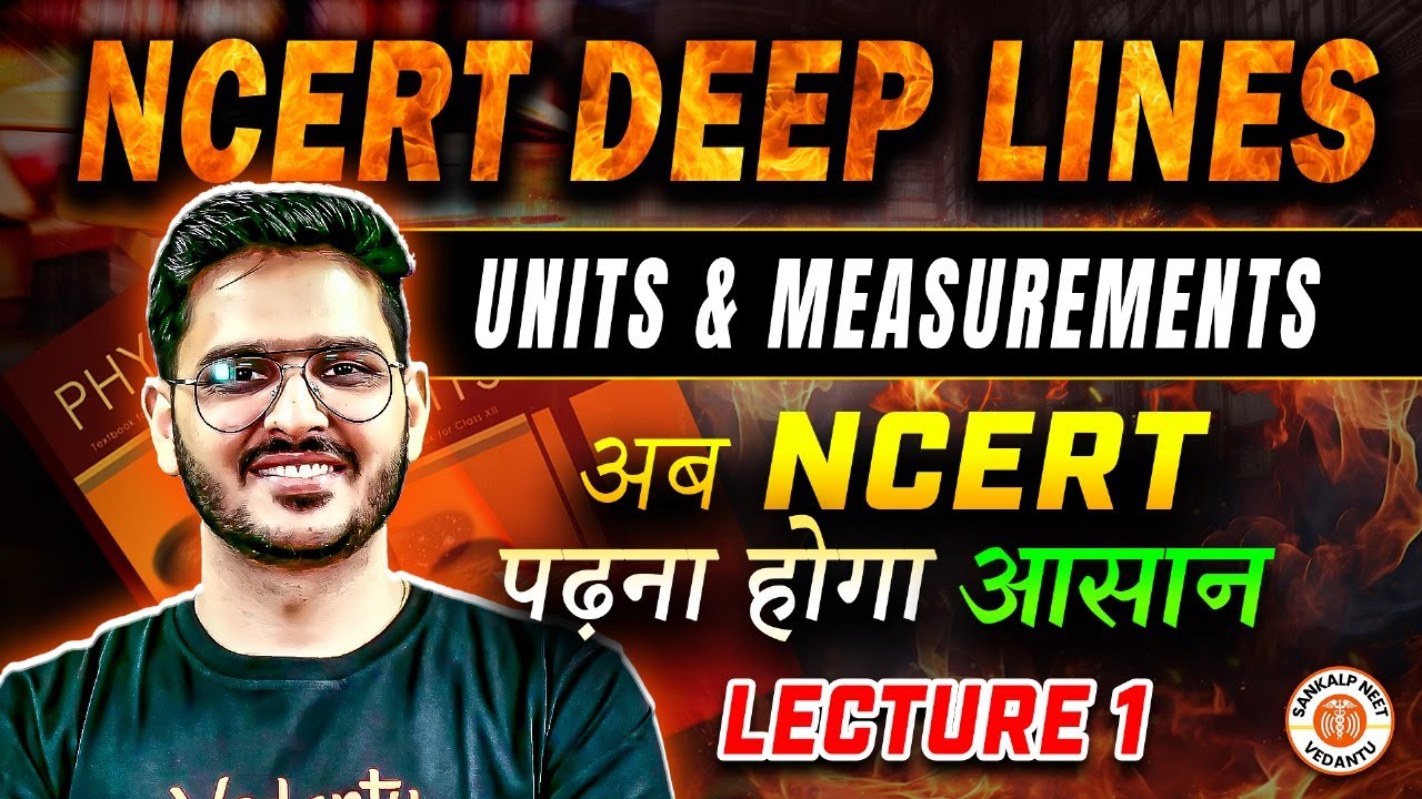 UNITS AND MEASUREMENTS CLASS 11 | NCERT DEEP LINES | COMPLETE NCERT FOR NEET 2025 | PHYSICS ACP ...