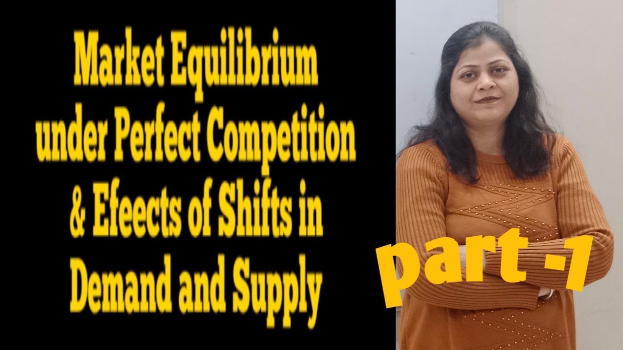Market Equilibrium under Perfect Competition part -1@CommerceTutorial ...