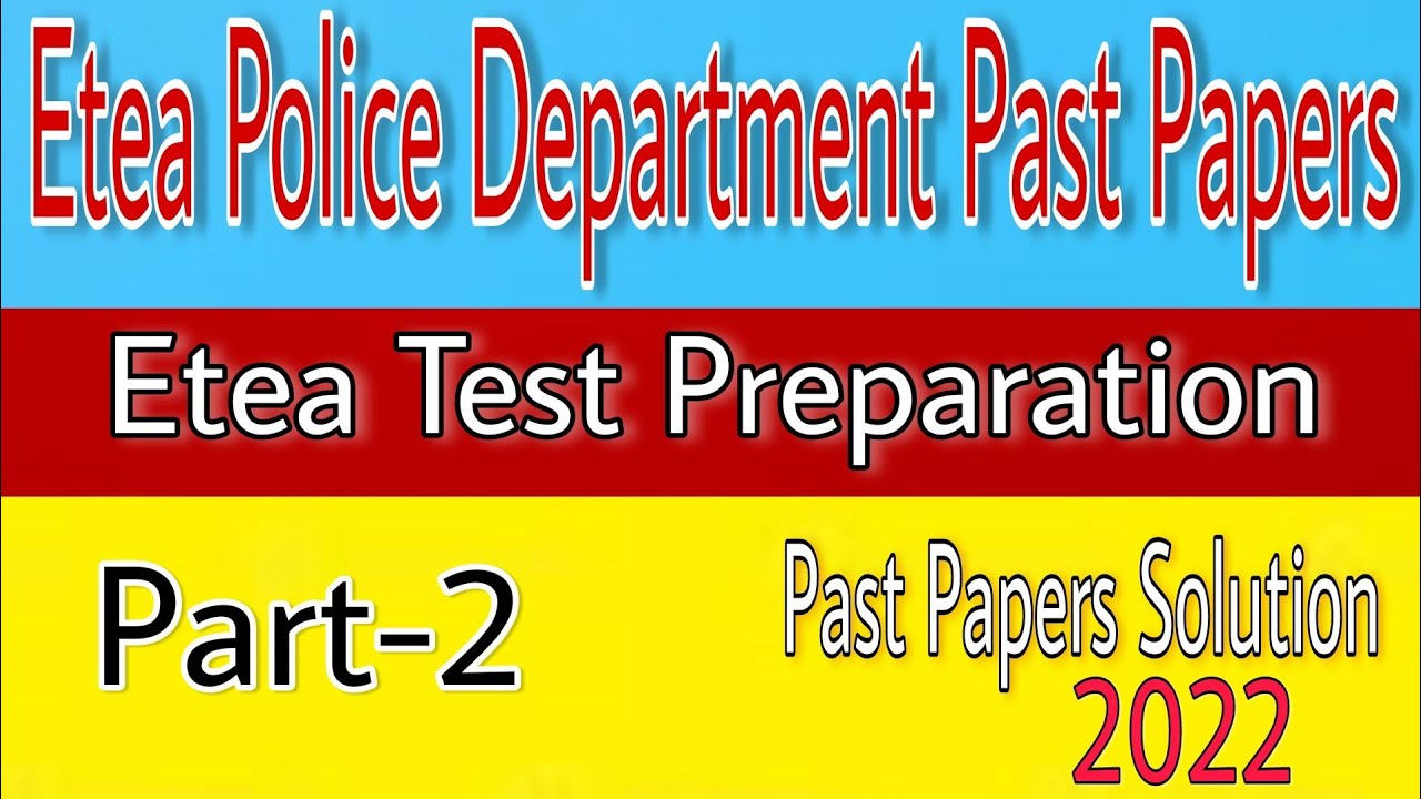 Etea Past Papers 2022 Police Department. - YouTube