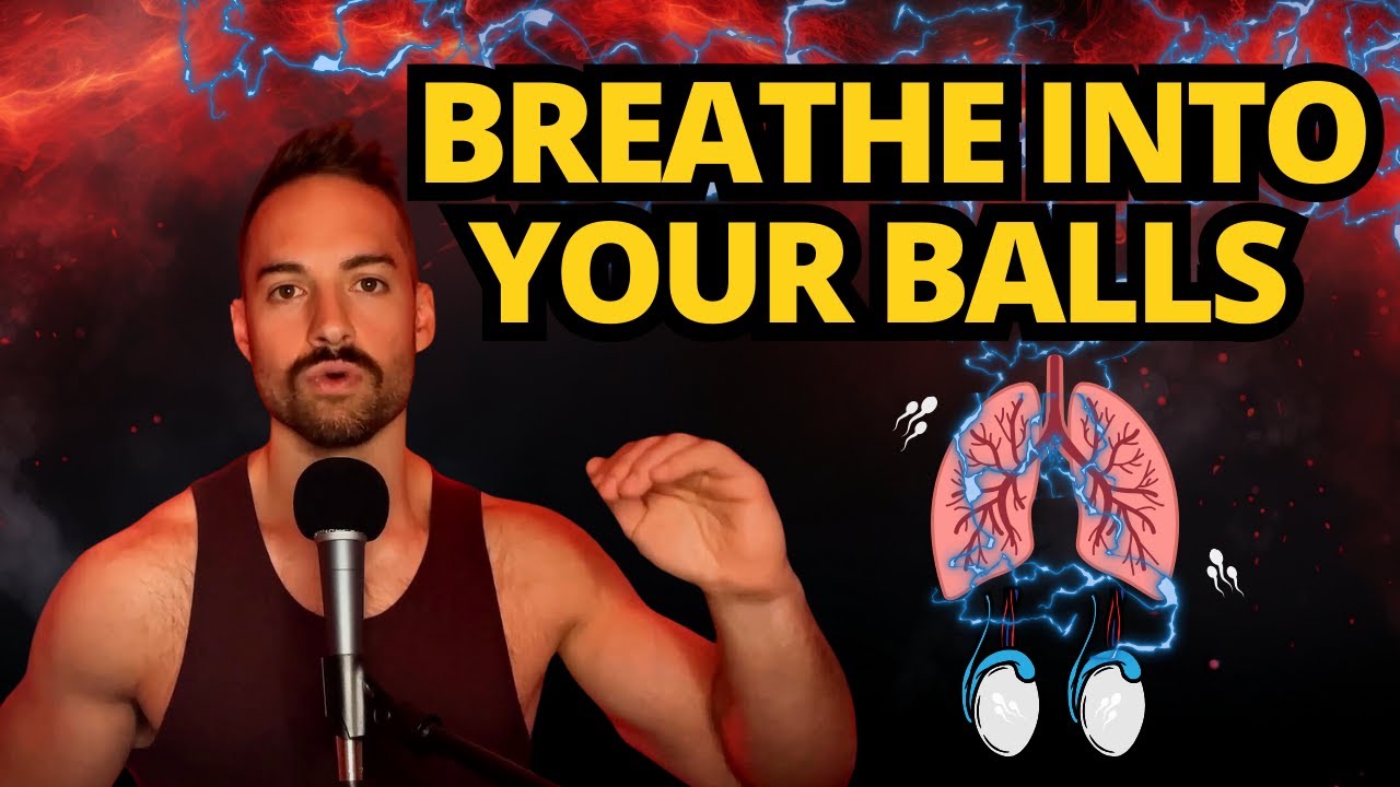Breathe Into Your Balls: Masculine Energy Breathing Technique - YouTube